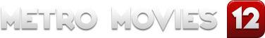 Metro Movies 12
