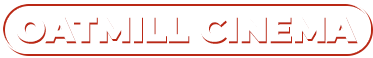 Oatmill Cinema