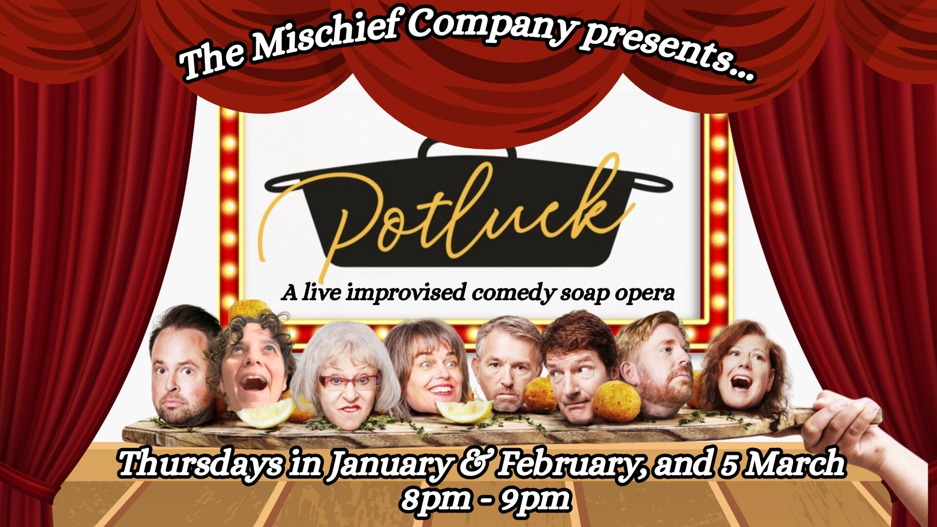 The Mischief Company presents - A live improvised comedy Soap Opera ...